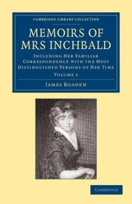 Memoirs of Mrs Inchbald | James Boaden - 교보문고
