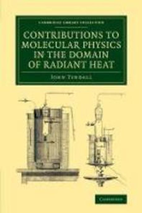 Contributions to Molecular Physics in the Domain of Radiant Heat | John ...