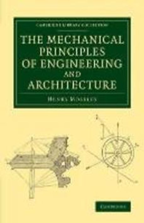 The Mechanical Principles of Engineering and Architecture | Henry ...