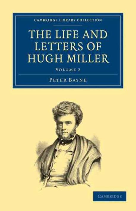 The Life and Letters of Hugh Miller - Volume 2 | Peter Bayne - 교보문고