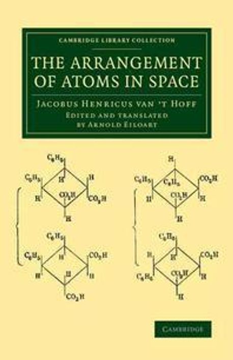 The Arrangement of Atoms in Space | Jacobus Henricus van 't Hoff - 교보문고
