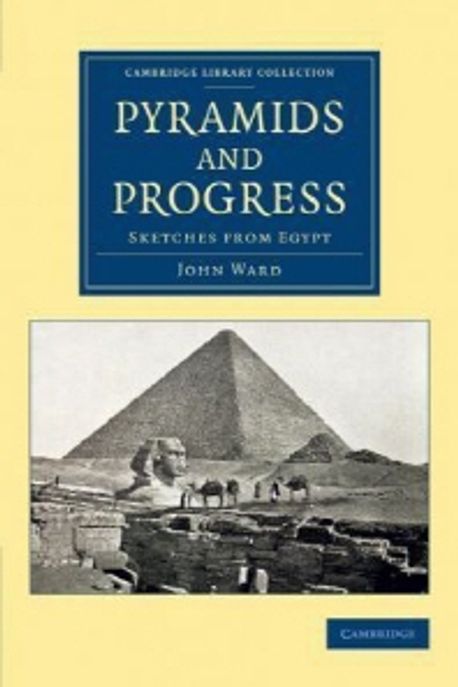 Pyramids and Progress | John Ward - 교보문고