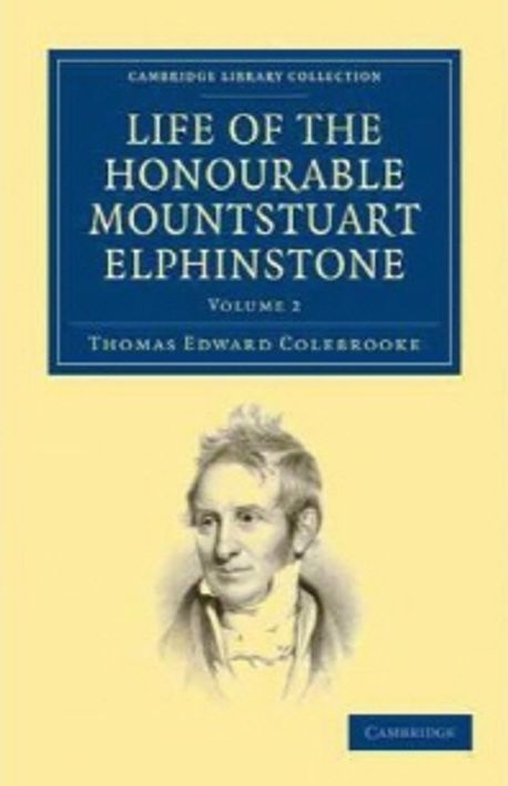 Life of the Honourable Mountstuart Elphinstone | Thomas Edward ...