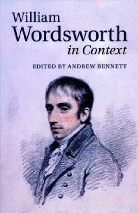 William Wordsworth in Context | Andrew Bennett - 교보문고