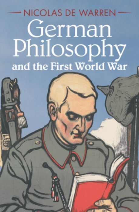 German Philosophy and the First World War | de Warren, Nicolas - 교보문고