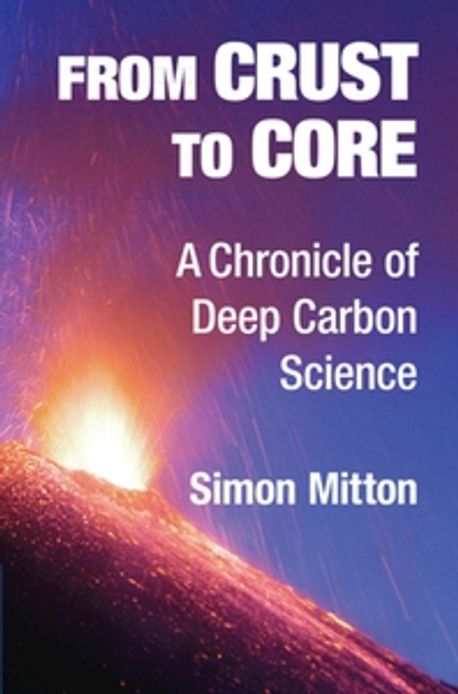 From Crust to Core | Simon Mitton - 교보문고