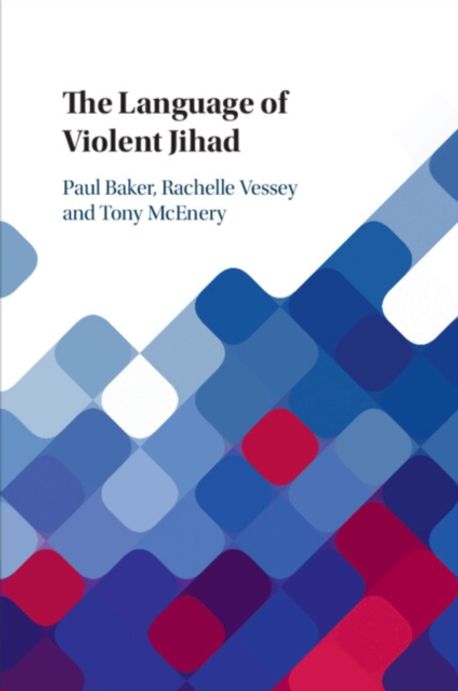 The Language of Violent Jihad | Paul (Lancaster University) Baker - 교보문고
