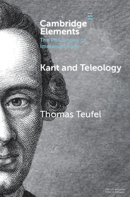 Kant and Teleology | Thomas (City University of New York) Teufel - 교보문고