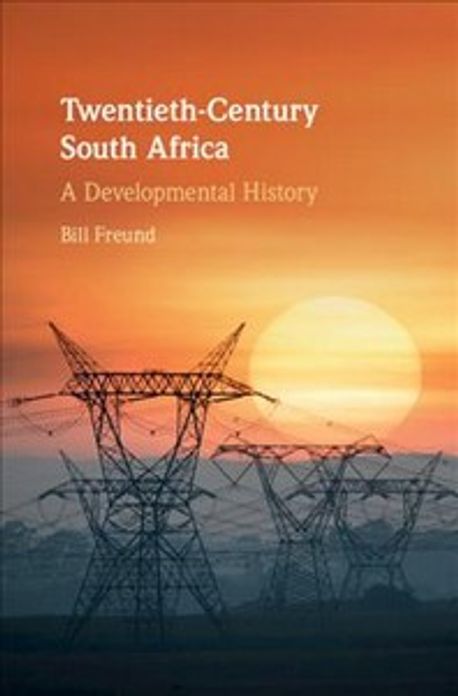 Twentieth-Century South Africa | Bill Freund - 교보문고