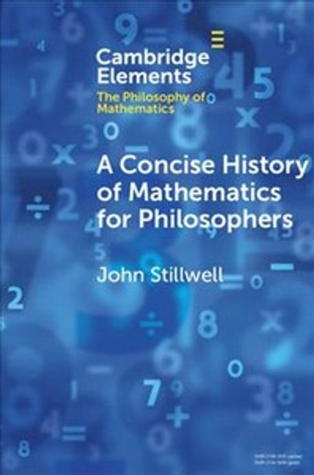 A Concise History of Mathematics for Philosophers | Stillwell, John - 교보문고