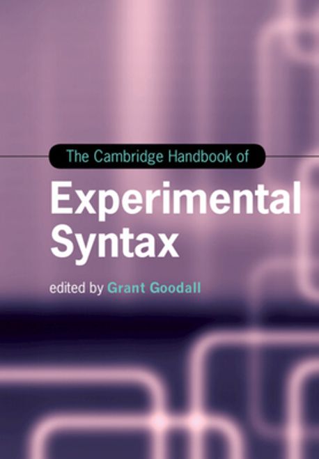The Cambridge Handbook of Experimental Syntax | Goodall, Grant - 교보문고