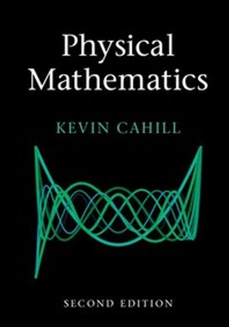 Physical Mathematics | Kevin (University of New Mexico) Cahill - 교보문고