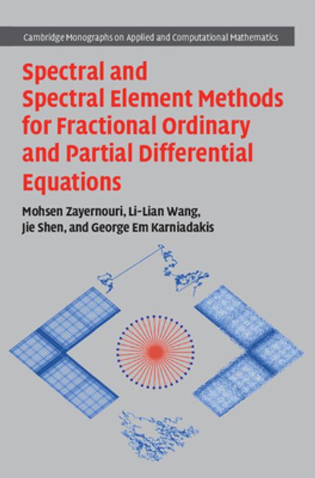 Spectral and Spectral Element Methods for Fractional Ordinary and Partial Differential Equations ...