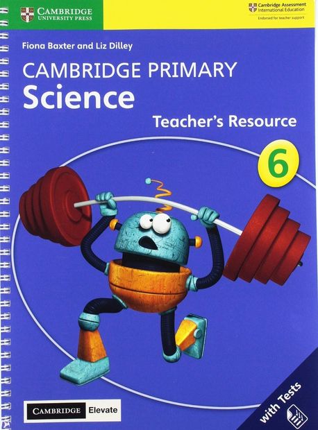 Cambridge Primary Science Teacher’s Resource with Cambridge Elevate ...
