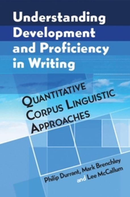 Understanding Development and Proficiency in Writing | Durrant, Philip - 교보문고