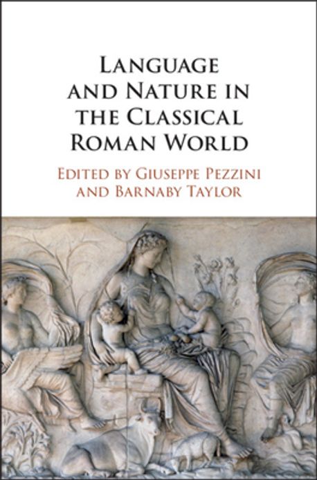Language and Nature in the Classical Roman World | Pezzini, Giuseppe - 교보문고