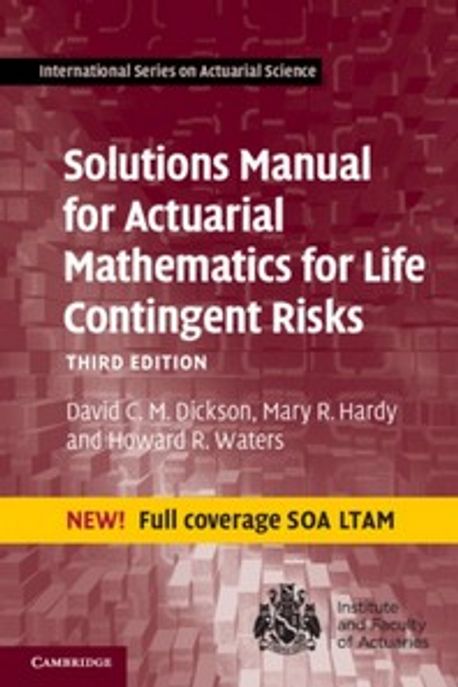 Solutions Manual for Actuarial Mathematics for Life Contingent Risks ...