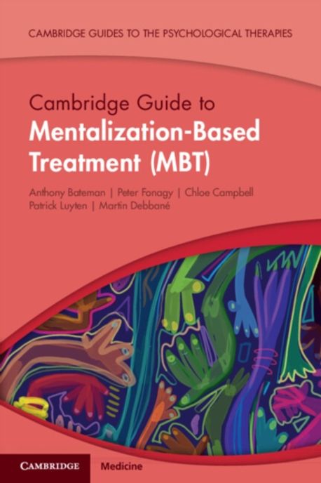 Cambridge Guide to Mentalization-Based Treatment (Mbt) | Anthony ...