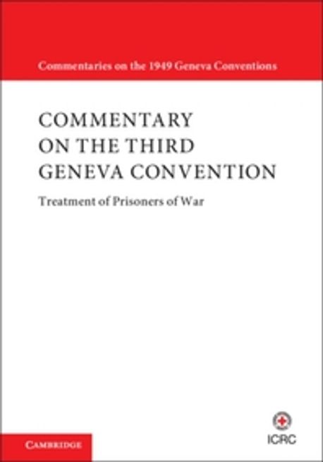 Commentary on the Third Geneva Convention 2 Volumes Hardback Set ...