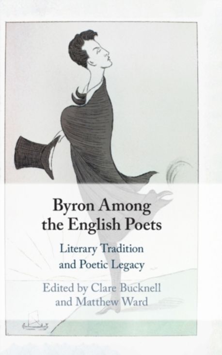 Byron Among the English Poets | Bucknell, Clare - 교보문고