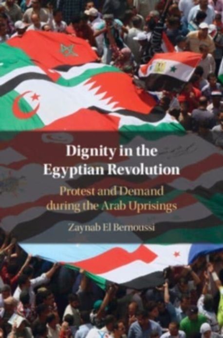Dignity in the Egyptian Revolution | Zaynab El Bernoussi - 교보문고