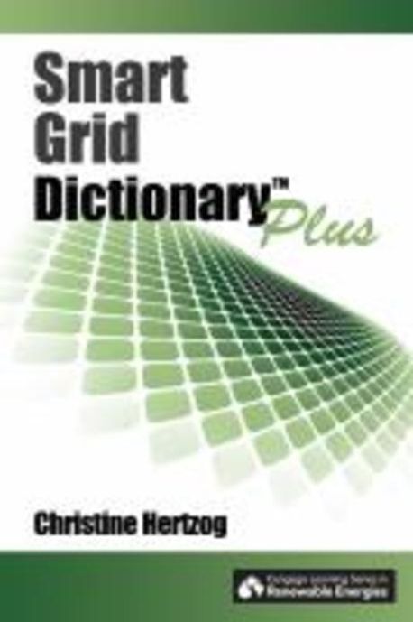 Smart Grid Dictionary Plus | Hertzog, Christine/ / - 교보문고