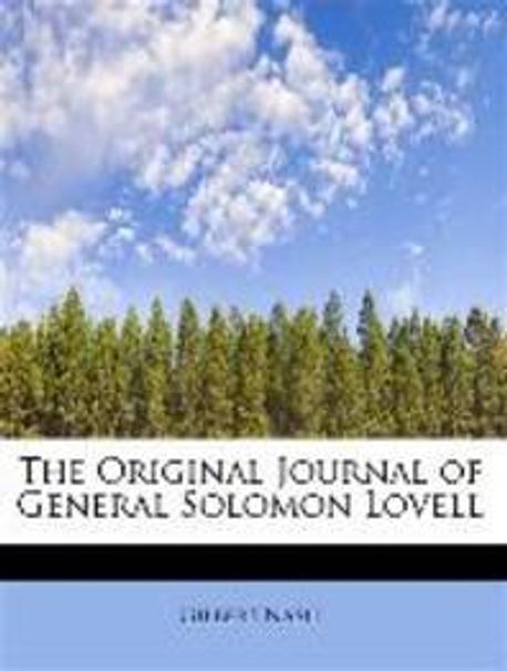The Original Journal of General Solomon Lovell | Nash, Gilbert - 교보문고
