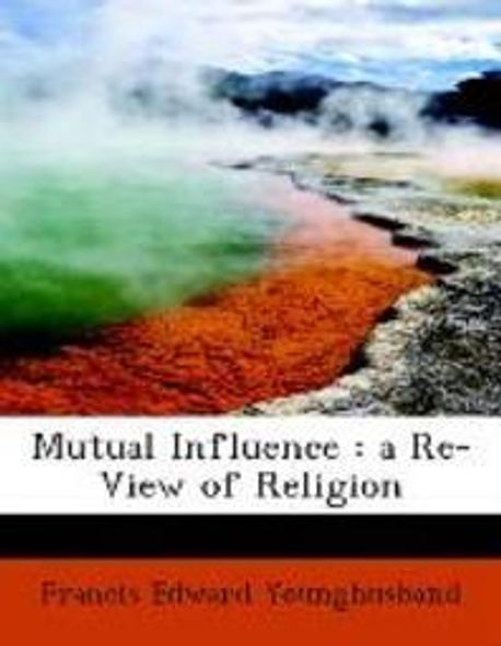 Mutual Influence | Younghusband, Francis Edward - 교보문고