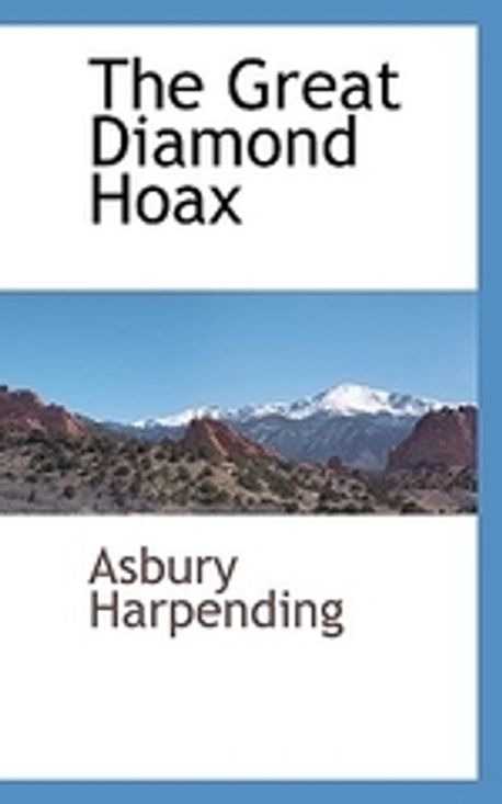 The Great Diamond Hoax | Harpending, Asbury - 교보문고