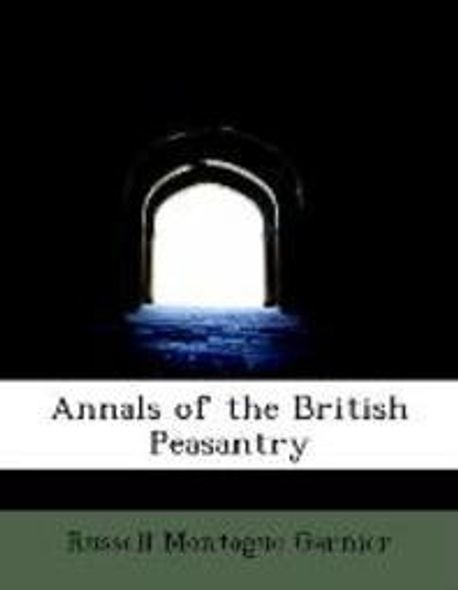 Annals of the British Peasantry | Garnier, Russell Montague - 교보문고
