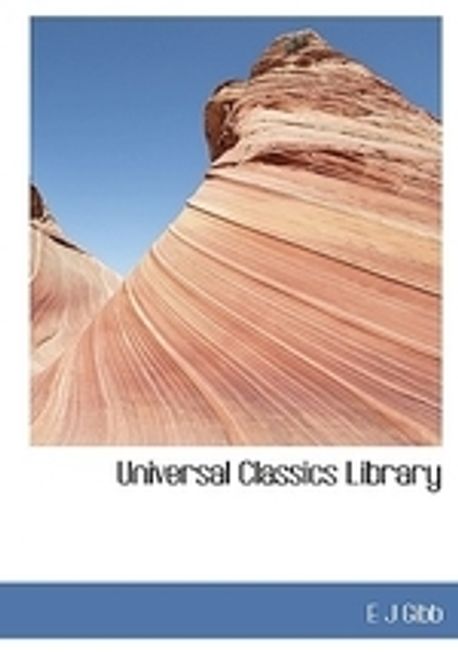 Universal Classics Library | Gibb, E. J. - 교보문고