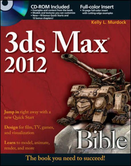 3ds Max 2012 Bible [With CDROM] | Murdock, Kelly L. - 교보문고