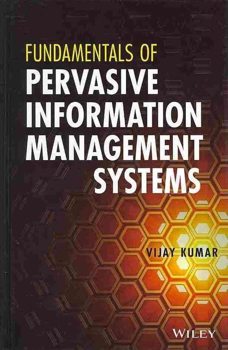 Fundamentals of Pervasive Information Management Systems | Kumar, Vijay - 교보문고