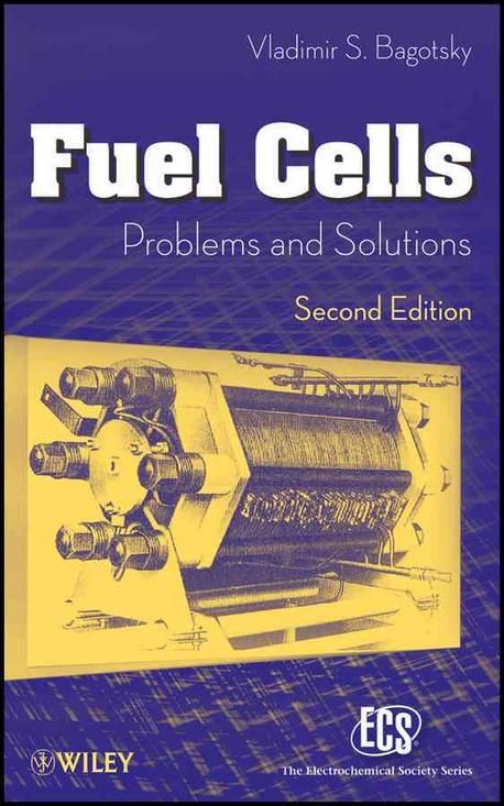 Fuel Cells, Second Edition | Bagotsky - 교보문고