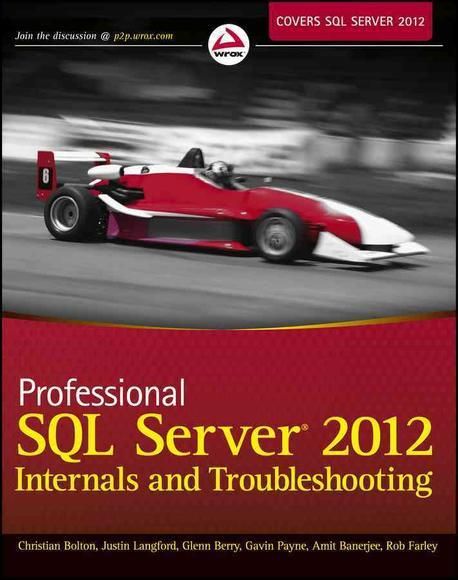 Professional SQL Server 2012 Internals and Troubleshooting | Christian ...