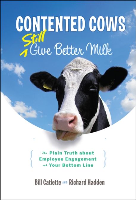 Contented Cows Still Give Better Milk, Revised and Expanded | Catlette ...
