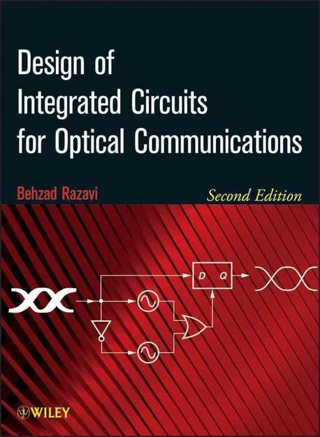 Design of Integrated Circuits for Optical Communications | Behzad ...