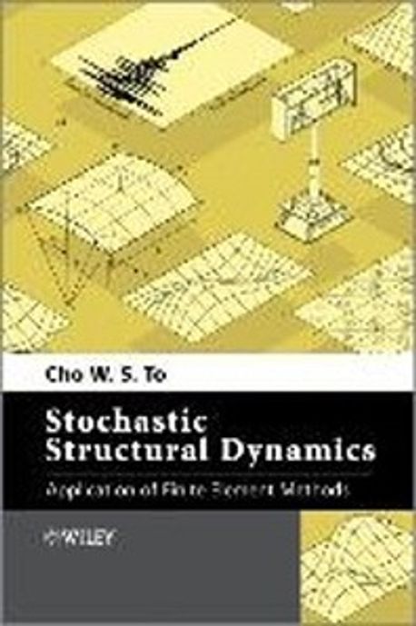 Stochastic Structural Dynamics | Cho W S To - 교보문고