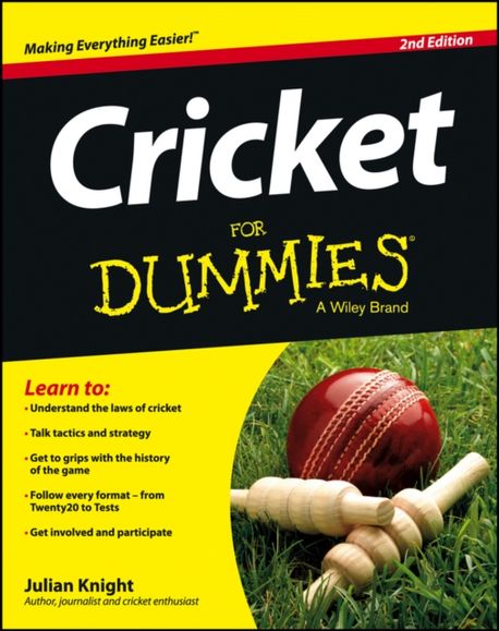 Cricket For Dummies 2e | Knight, Julian - 교보문고