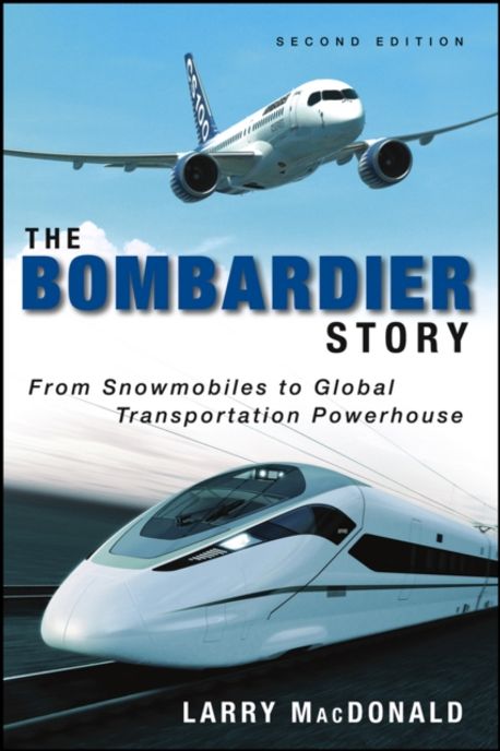 The Bombardier Story | MacDonald, Larry - 교보문고
