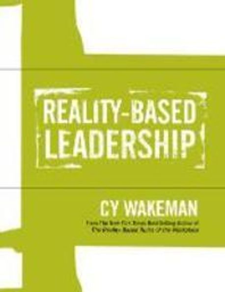 Reality-Based Leadership Self Assessment | Cy Wakeman - 교보문고