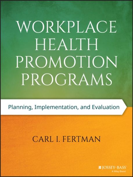 Workplace Health Promotion Programs | Jossey-Bass - 교보문고