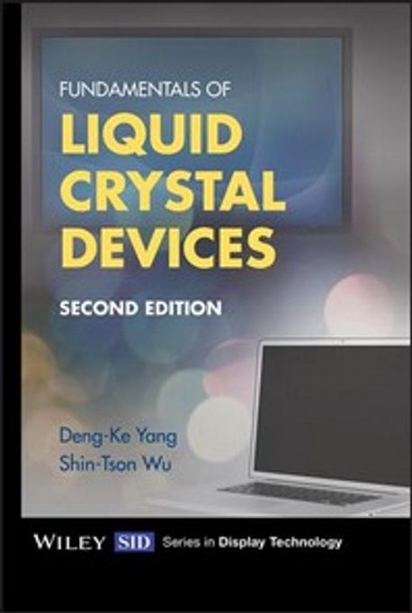 Fundamentals of Liquid Crystal Devices | Deng-Ke Yang - 교보문고