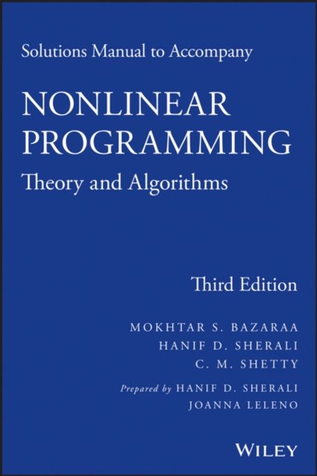 Solutions Manual to Accompany Nonlinear Programming | Bazaraa, Mokhtar S. - 교보문고