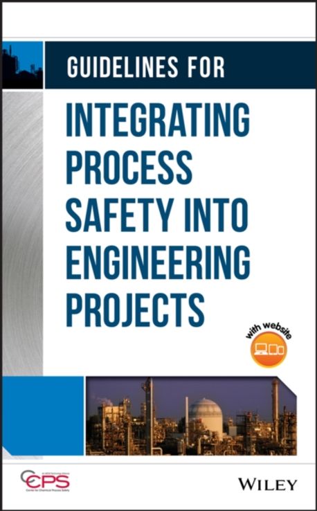 Guidelines for Integrating Process Safety Into Engineering Projects ...