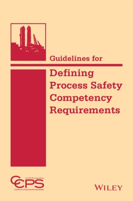 Guidelines for Defining Process Safety Competency Requirements | CCPS ...