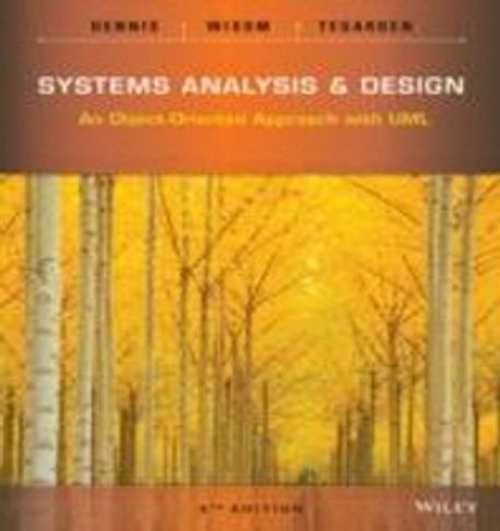 Systems Analysis and Design: An Object Oriented Approach with UML | Dennis, Alan - 교보문고