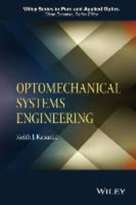 Optomechanical Systems Engineering | Wiley - 교보문고