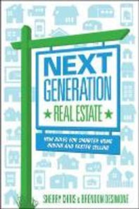Next Generation Real Estate | Desimone, Brendon - 교보문고