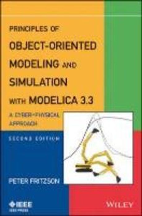Principles of Object-Oriented Modeling and Simulation with Modelica 3.3 | Wiley-IEEE Press - 교보문고